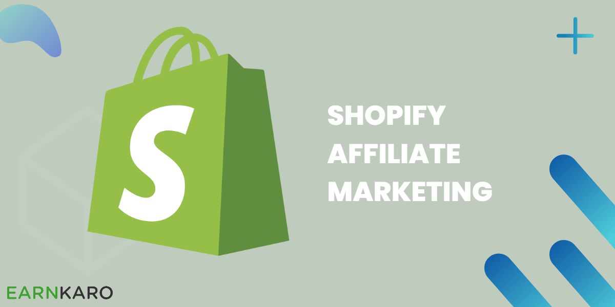 Shopify Affiliate Marketing Guide with Examples & Steps to Start